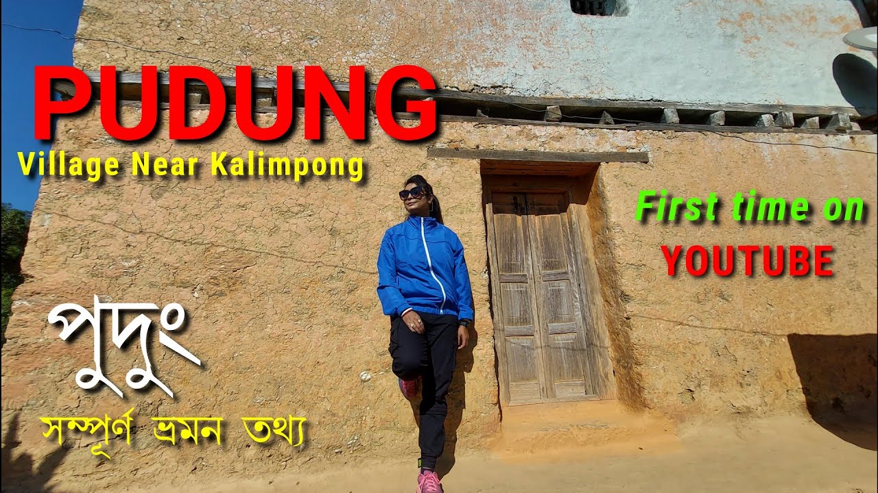 Pudung | Offbeat North Bengal | Kalimpong Village | - YouTube