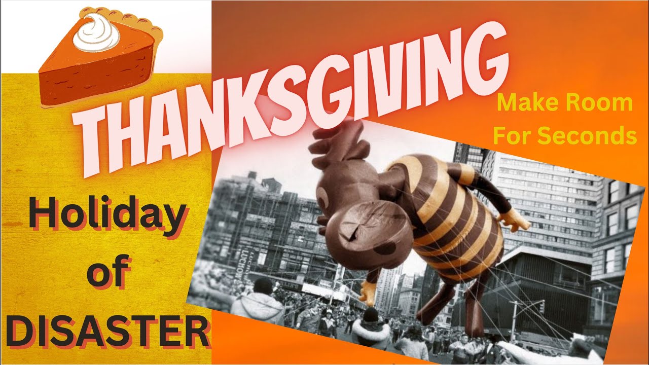 Thanksgiving Holiday of Disaster | Be Grateful for a Parade - YouTube