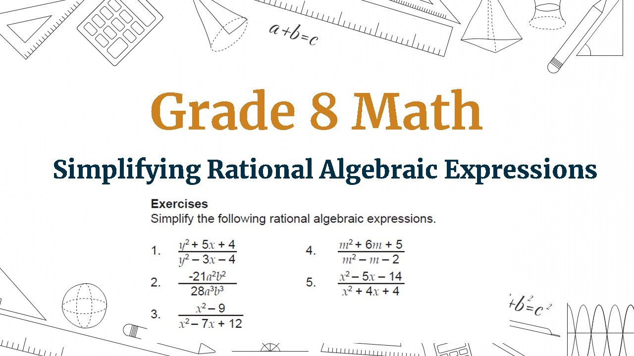 Simplifying Rational Algebraic Expressions (EXERCISES) - Grade 8 Math ...