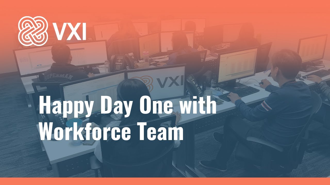 New Hire Video: Happy Day 1 with Workforce Team | VXI Global Solutions ...