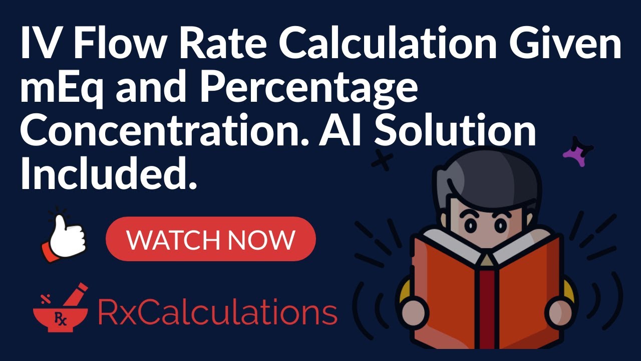 How to Solve IV Flow Rate Calculation Given mEq and Percentage ...