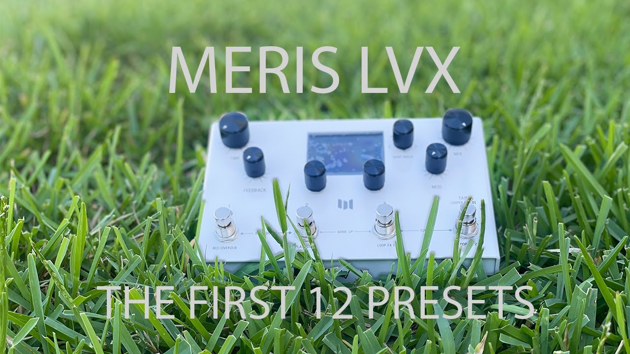 MERIS LVX - The First 12 Presets (NO TALKING) - YouTube