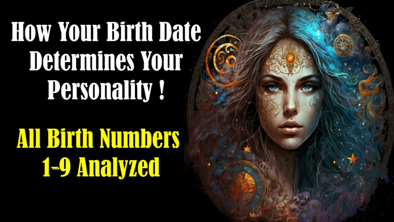 How Your Birth Date Determines Your Personality - Birth Number 1-9 ...