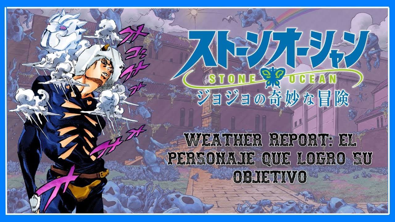 Jojo's Bizarre Adventure: La HISTORIA de WEATHER REPORT - YouTube