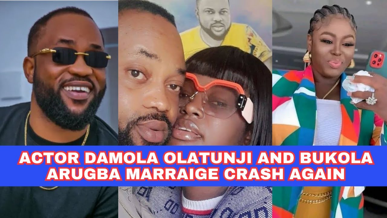 Actor Damola Olatunji And Bukola Arugba Marraige Crash Again See Video