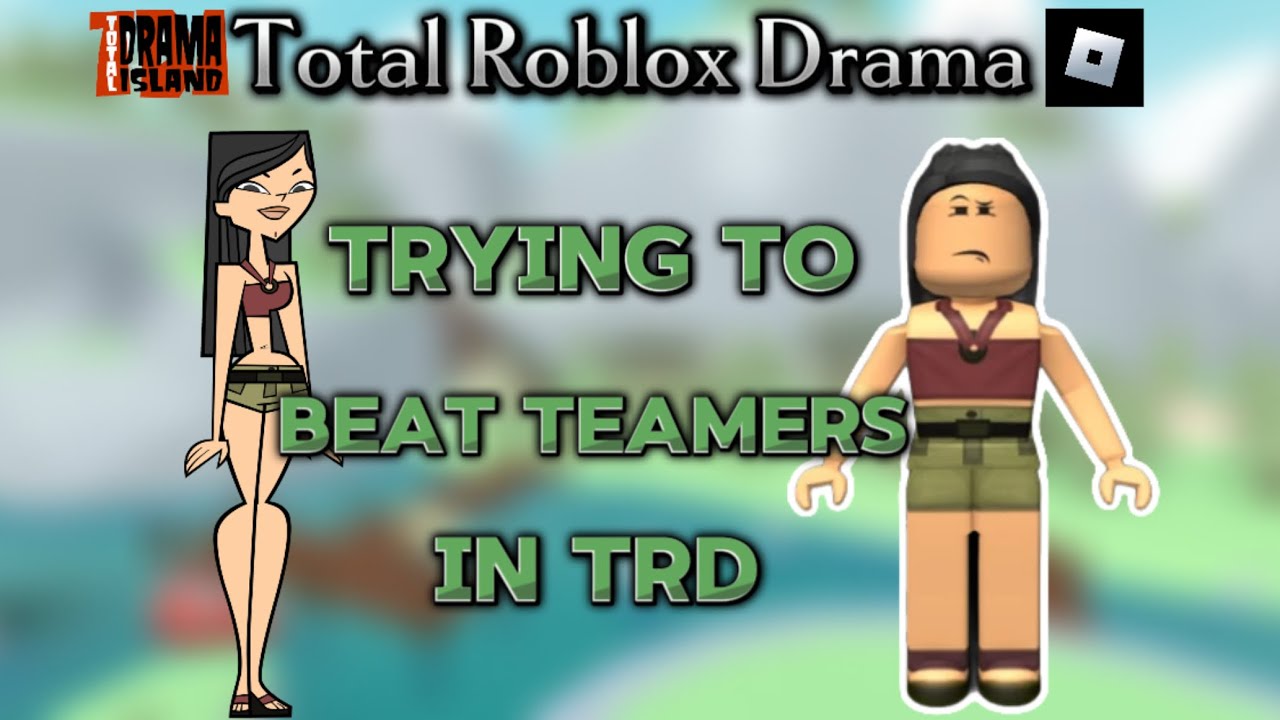 Trying to beat teamers in trd! (Total Roblox Drama) - YouTube