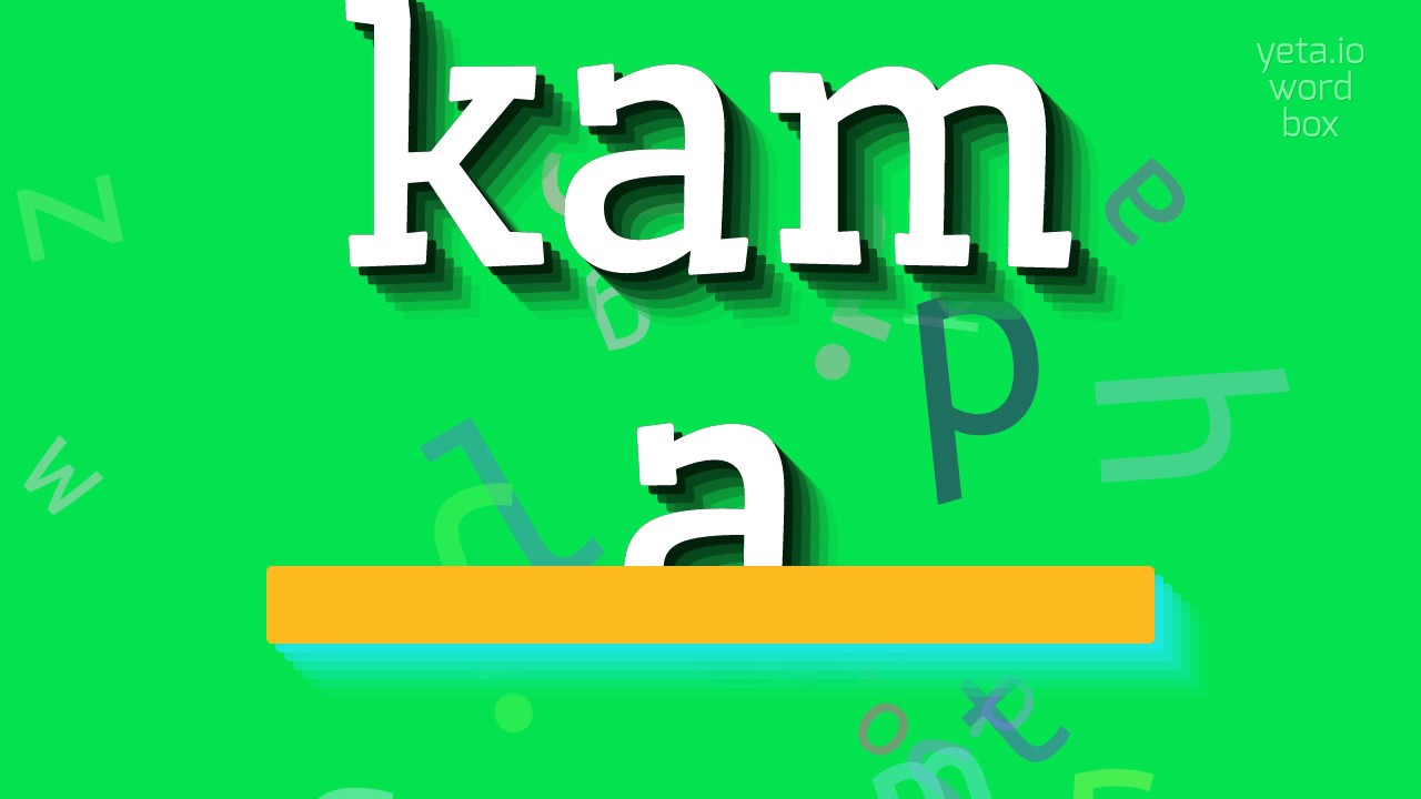 KAMA - HOW TO PRONOUNCE KAMA? #kama - YouTube