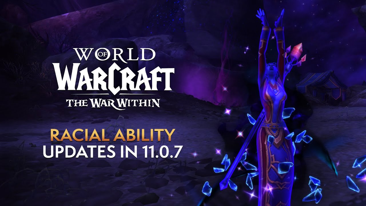 Major Racial Ability UPDATES in Patch 11.0.7 – What You Need to Know ...