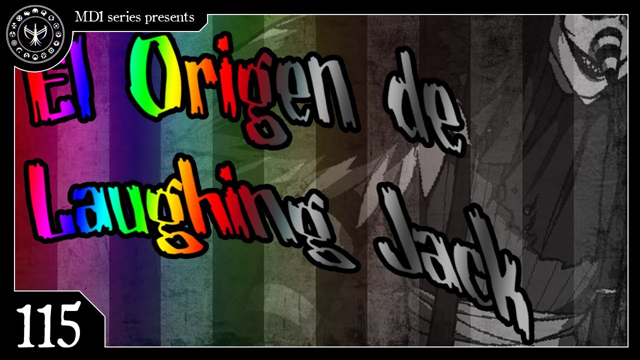 El origen de Laughing Jack (Laughing Jack's origin) | Creepypasta #115 ...