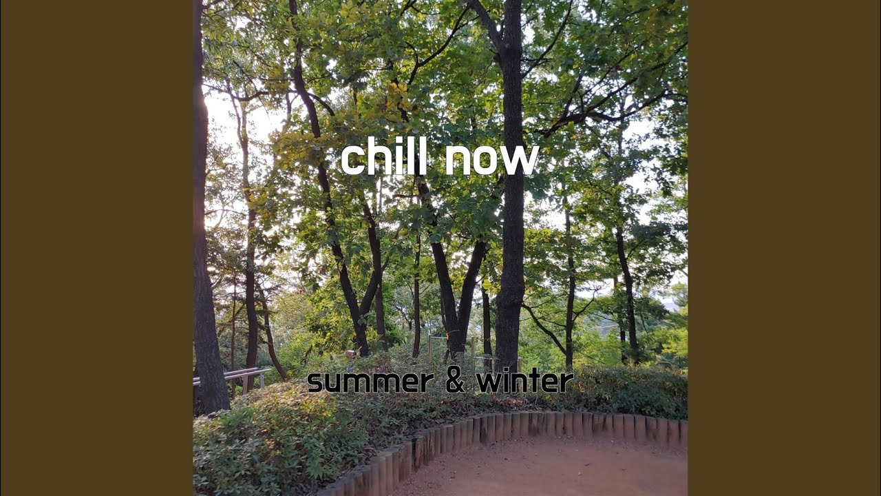chill now - YouTube