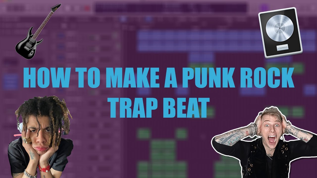 HOW TO MAKE A PUNK ROCK TRAP BEAT | EASY TUTORIAL - YouTube
