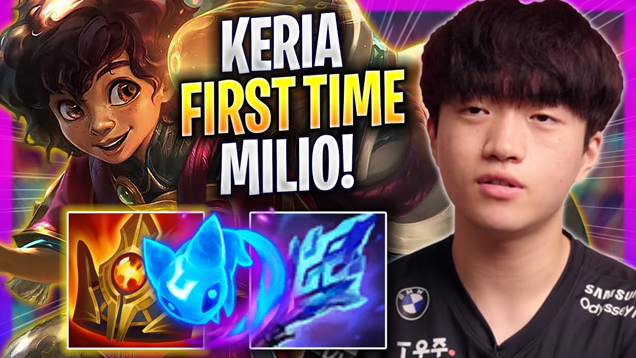 KERIA FIRST TIME PLAYING NEW CHAMPION MILIO! - T1 Keria Plays Milio ...