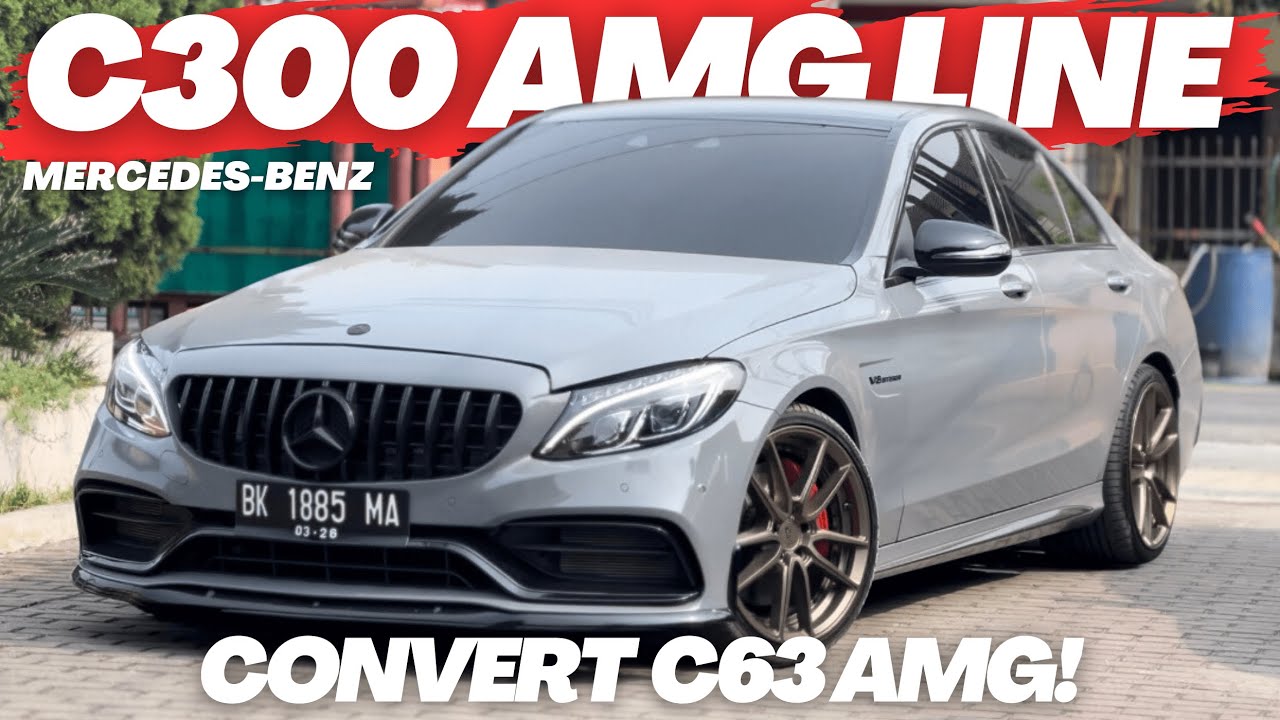 MERCEDES-BENZ C300 AMG LINE PUNYA PAK DOKTER CONVERT C63 AMG? | REVIEW ...