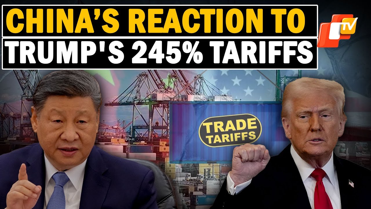 US-China Trade War: Beijing’s Reaction To Donald Trump's 245% Tariffs ...