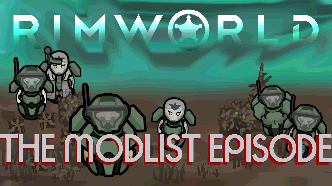 RimWorld | The Mod list Episode - YouTube