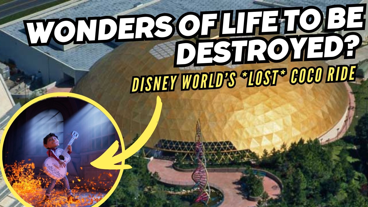 Disney World's LOST Coco Ride | Is Wonders of Life in Trouble? | 3 ...