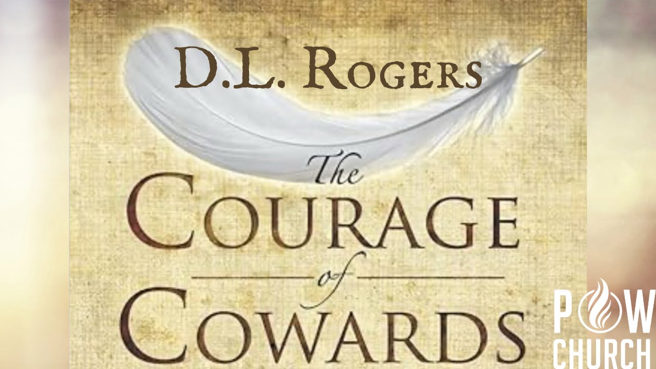 The Courage of Cowards - D.L. Roger - YouTube