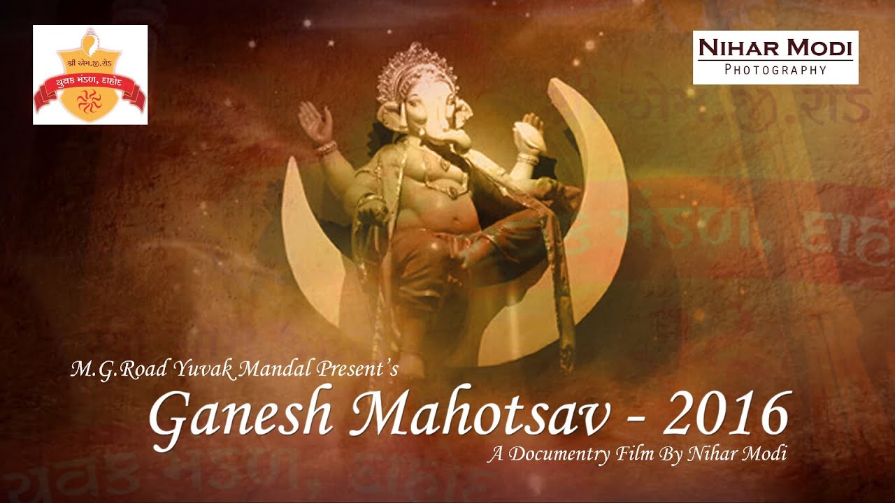 Ganesh Mahotsav-2016 Trailer M.G.Road Yuvak Mandal Dahod By Nihar Modi ...