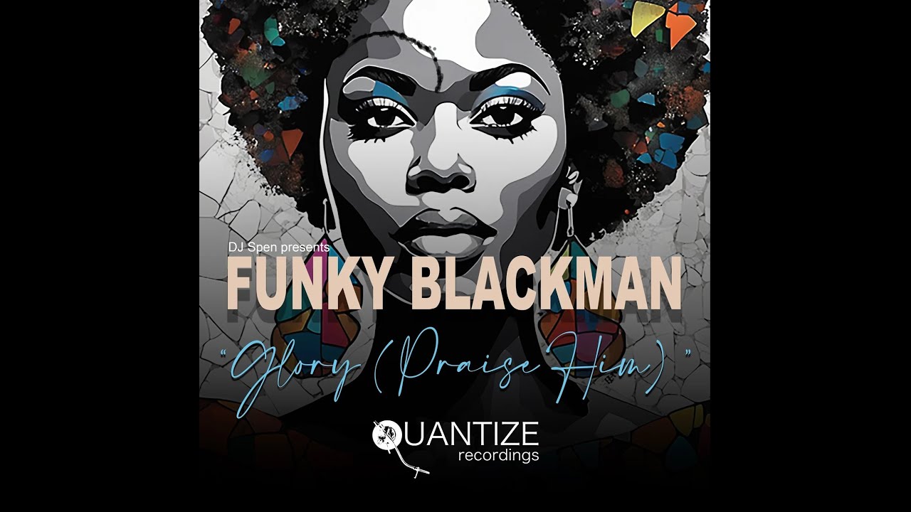 Funky Blackman - Glory (Praise Him) (Saaxy Mix) - YouTube