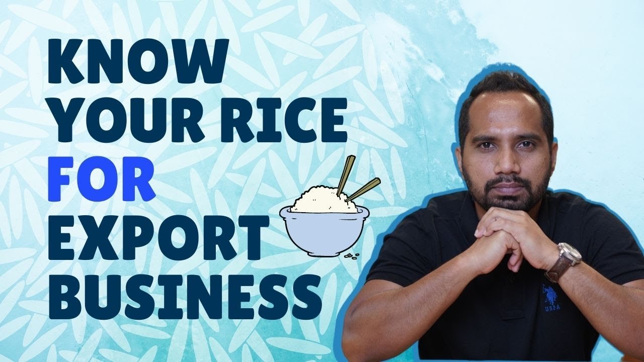 Know Your Rice for Export Business | - YouTube
