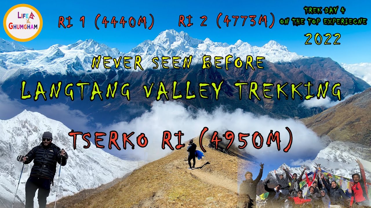 LANGTANG TREK || NEVER SEEN BEFORE || KYANJIN RI 1 4440M/ RI 2 4773M ...