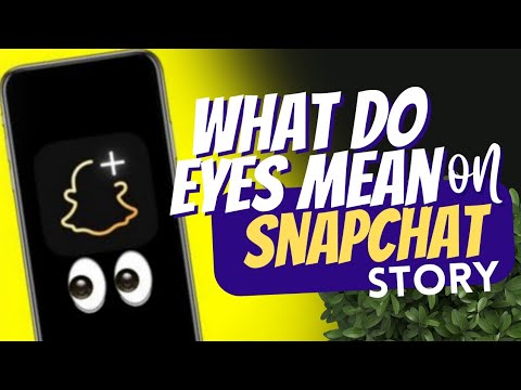 What do eyes mean on SnapChat Story - YouTube