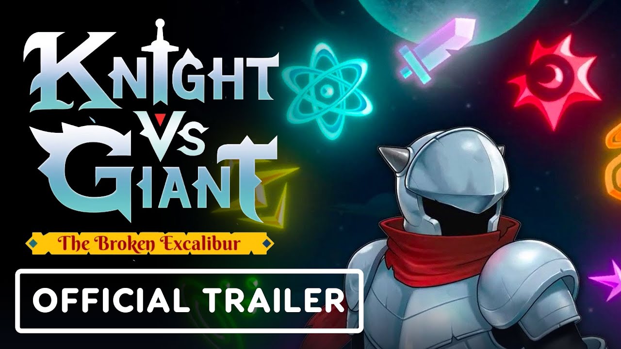 Knight vs Giant: The Broken Excalibur - Official The Knights of the ...