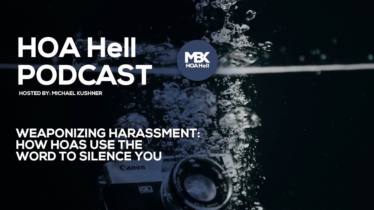 Weaponizing Harassment: How HOAs Use that Word to Silence You - YouTube