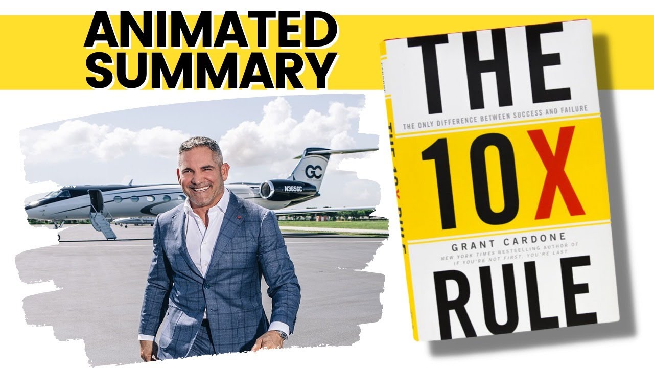 Grant Cardone 10x Animated Summary Must Watch - YouTube