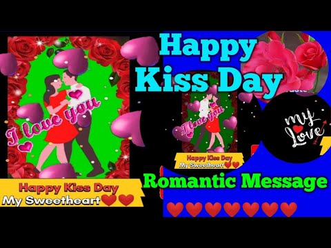 Happy Kiss Day||Kiss Day romantic wishes/message my love, g.f,b.friend, lover|Happy kiss Day status