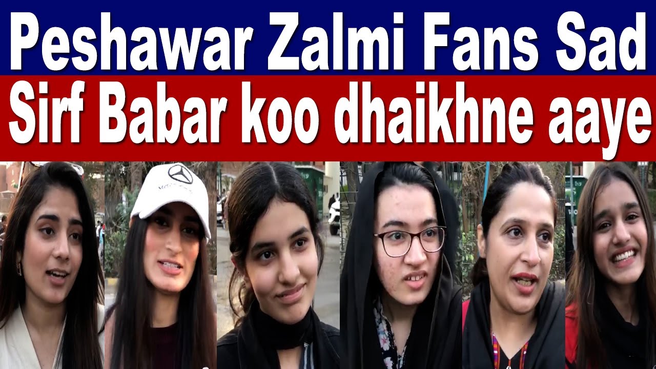 Peshawar Zalmi fans sad hum sirf babar koo dhaikhne aaye hain babar ...