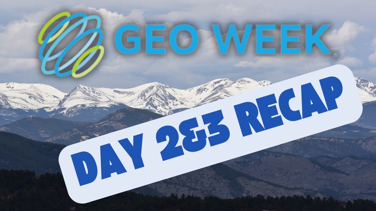 Geo Week 2025 Recap Part 2 - YouTube