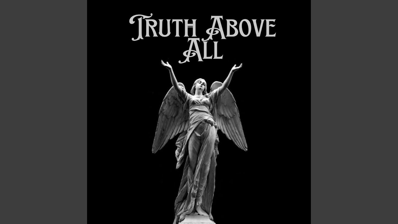 Truth Above All - YouTube