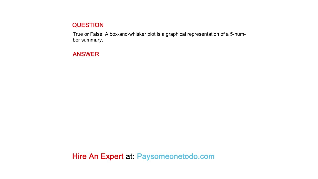 True Or False A Box and whisker Plot Is A Graphical Representation Of True Or False A Box and whisker Plot Is A Graphical Representation Of