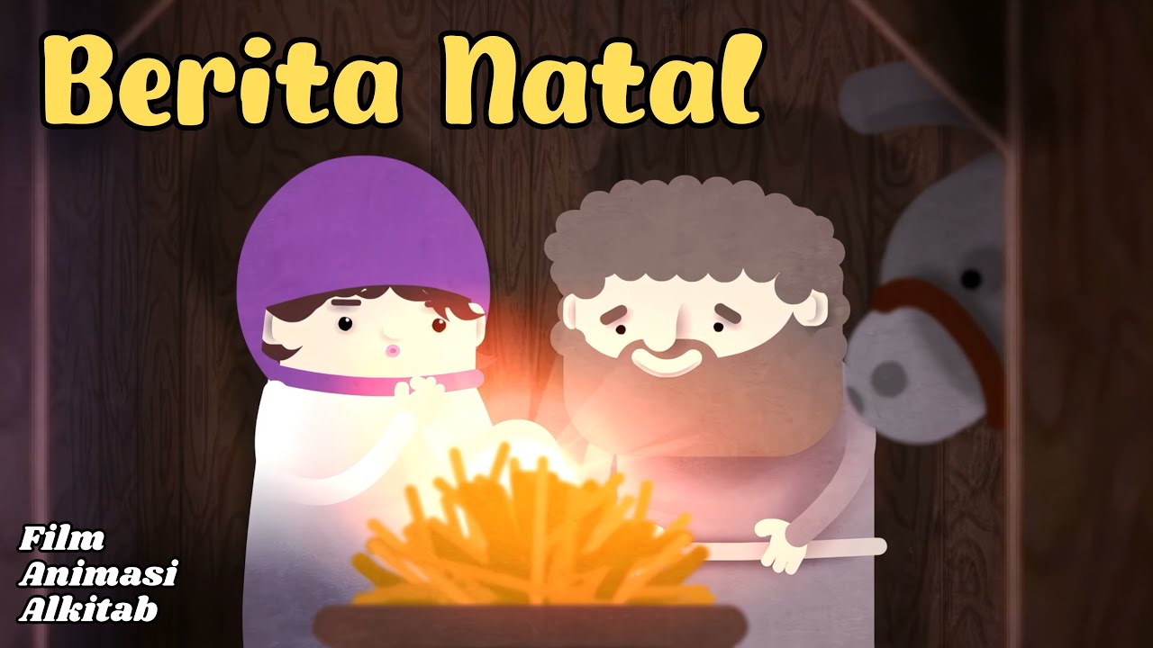 Berita Natal (Kelahiran Tuhan Yesus) - Film Animasi Alkitab | Yayasan ...