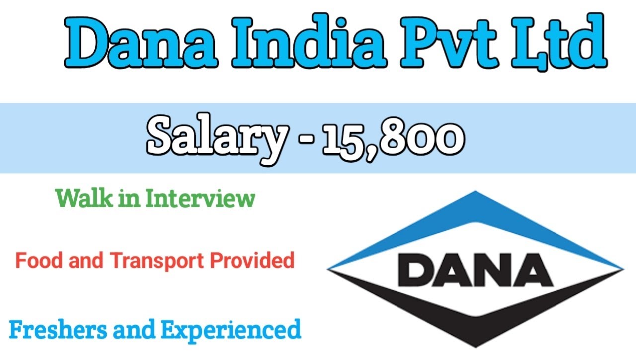 Dana India is hiring Salary 15,800 - YouTube