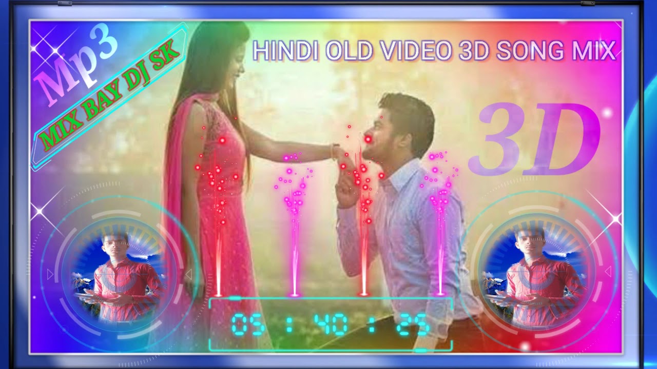 HINDI song 3d video dj mixing sk - YouTube