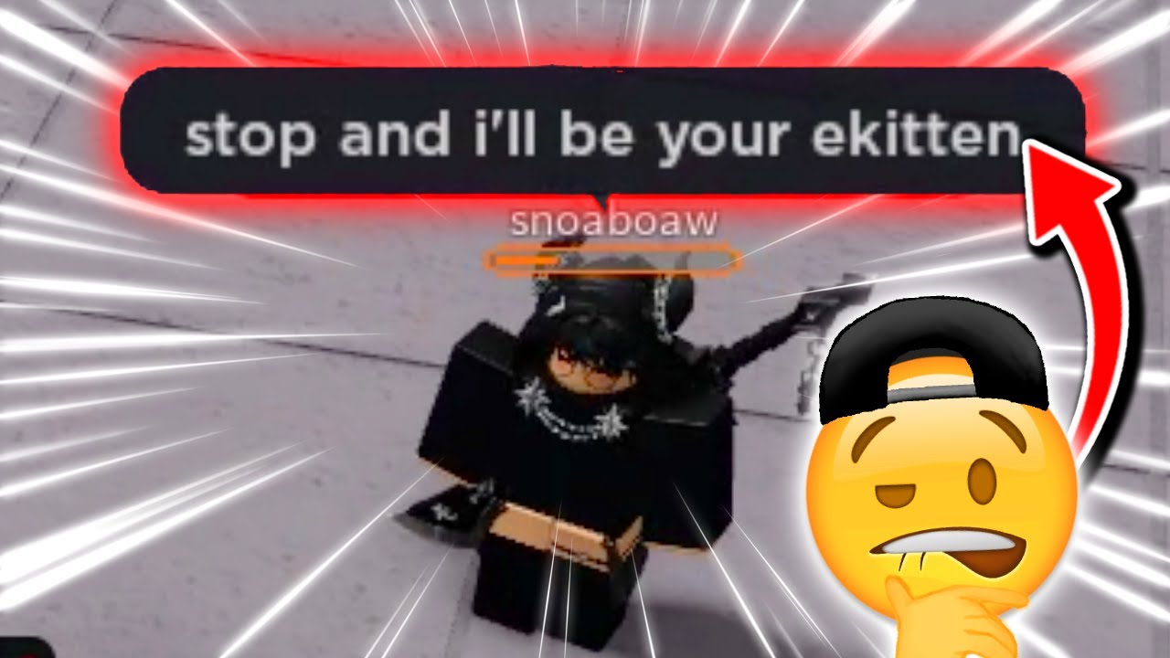 "stop and i'll be your ekitten." 💀 [The Strongest Battlegrounds] - YouTube