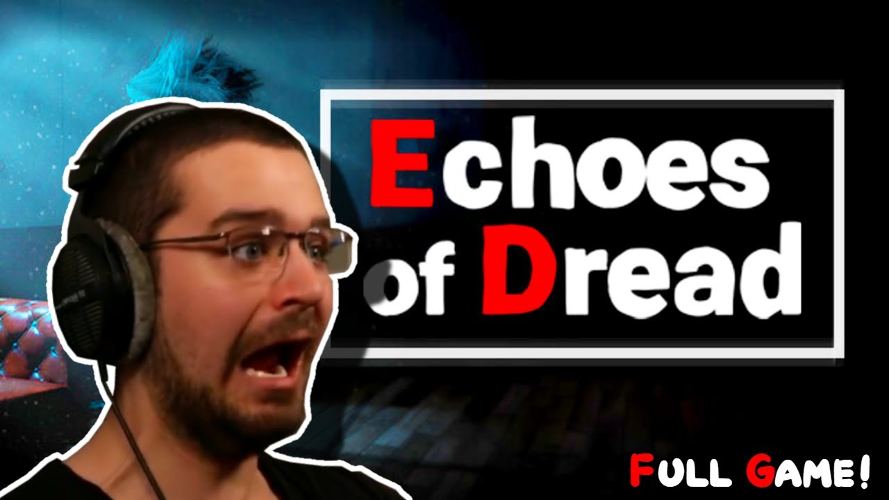 I SCREAM LIKE A GIRL IN Echoes Of Dread - YouTube