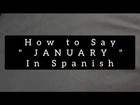 How to say " JANUARY " in Spanish! - YouTube