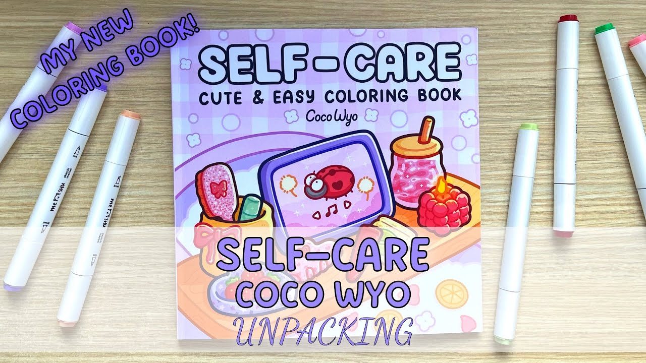 Unpacking SELF-CARE – Cute and Easy Coloring Book by Coco Wyo! - YouTube