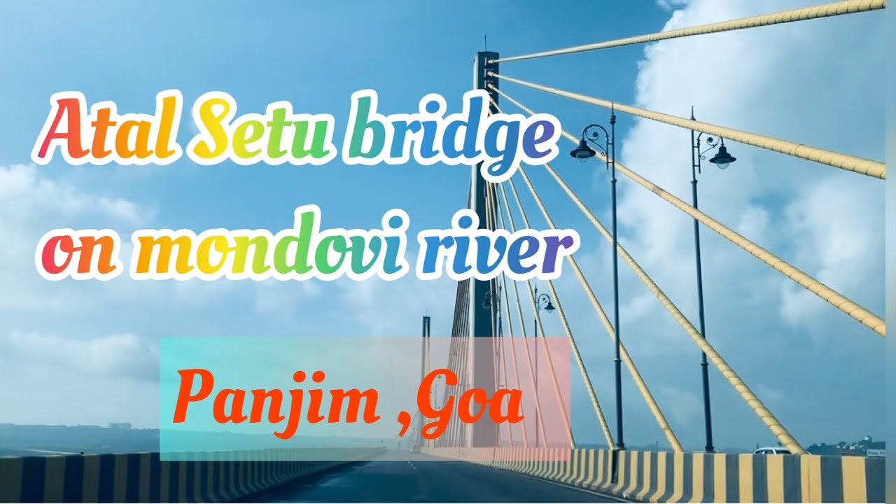 Goa | Atal Setu bridge | Cable-stayed bridge #panjim #goavlog - YouTube