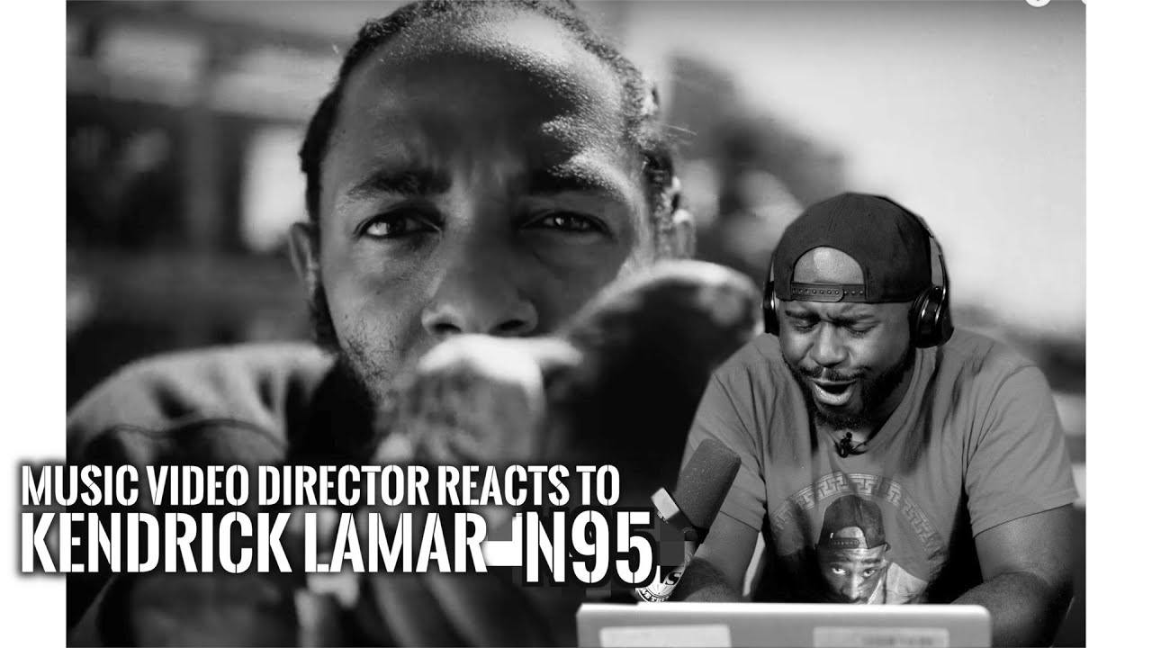 Music Video Director Reacts To Kendrick Lamar - N95 Music Video - YouTube