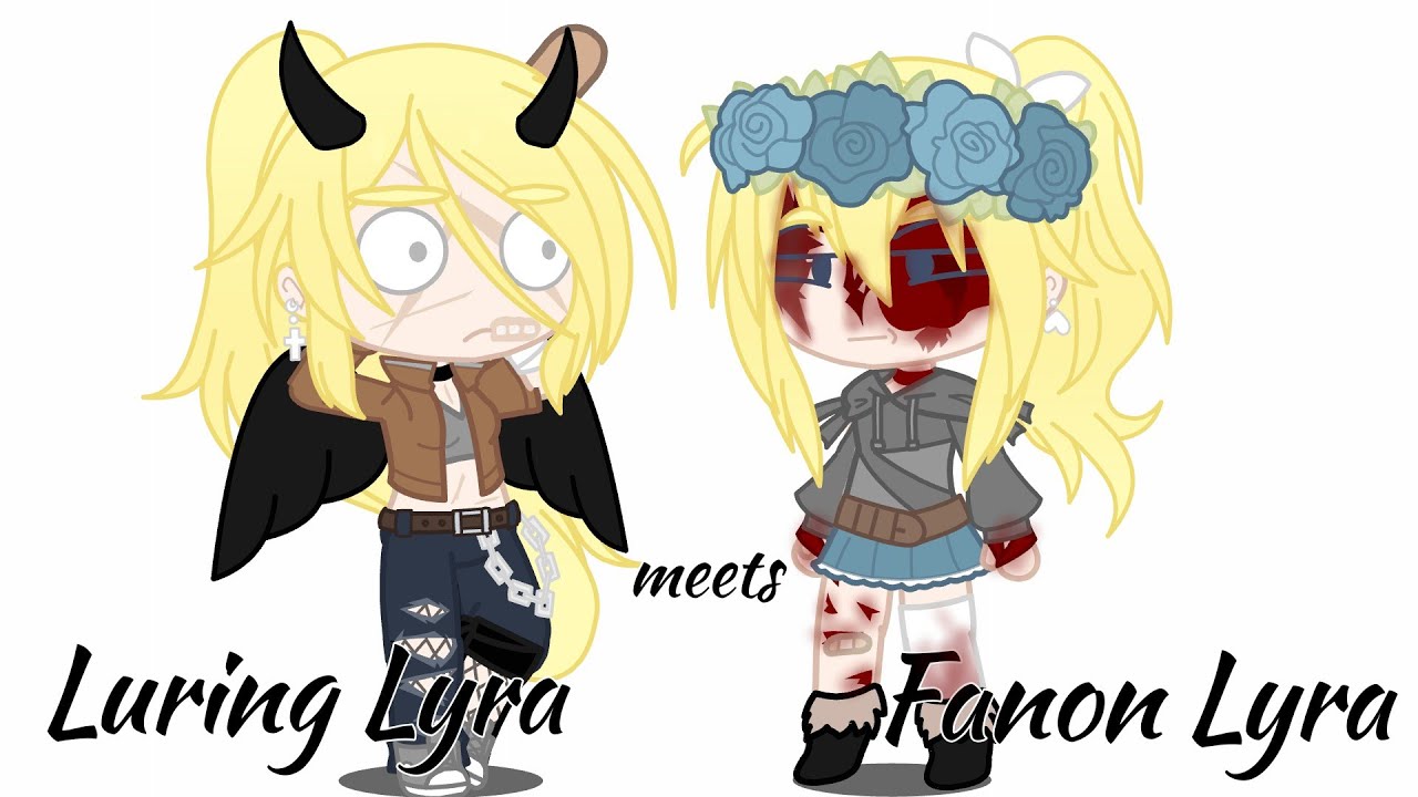Luring Lyra Meets Fanon Lyra (creepypasta skit) - YouTube