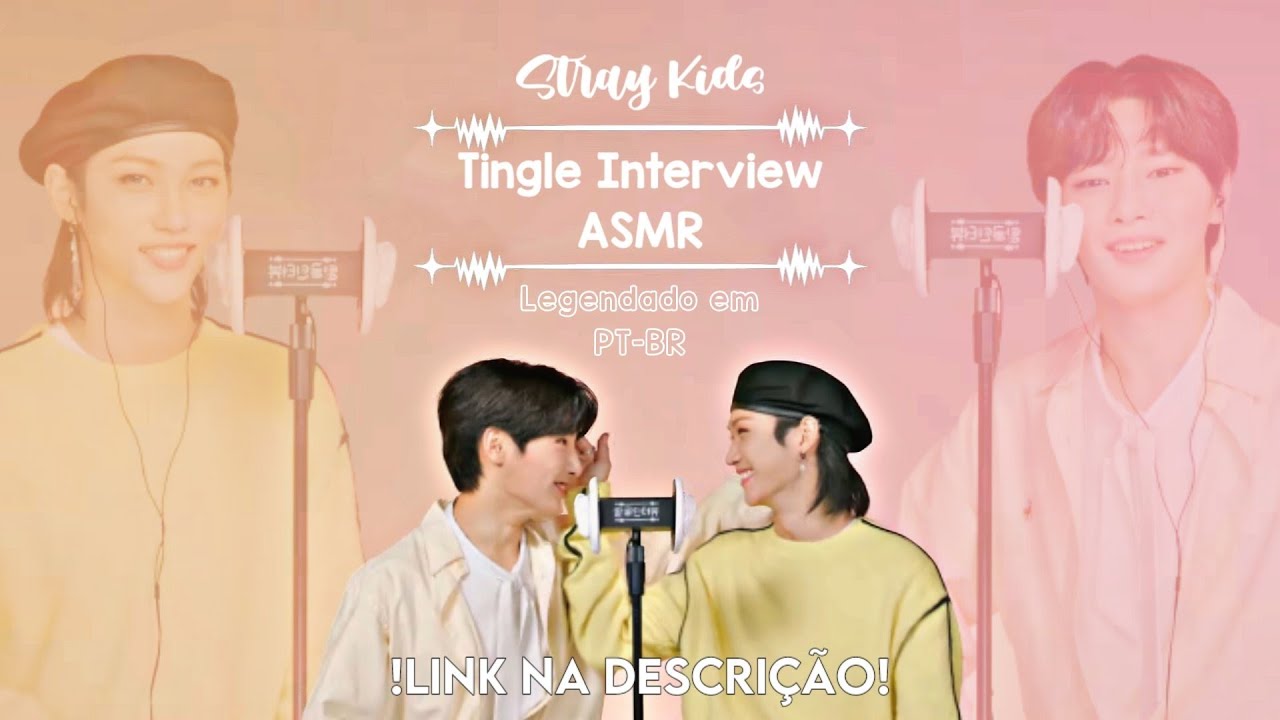 [LEGENDADO] Félix & I.N (Stray Kids) - ASMR Tingle Interview (Tradução ...