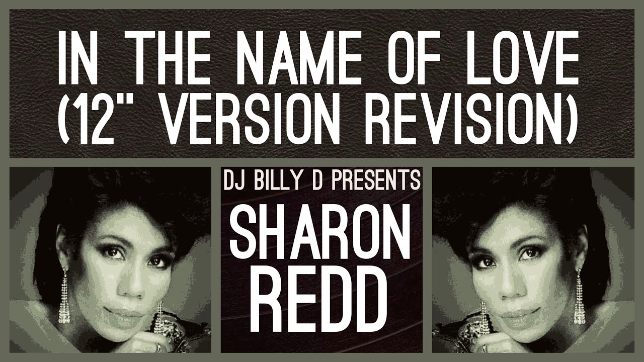 Sharon Redd - In the Name of Love (12” Version Revision) - YouTube