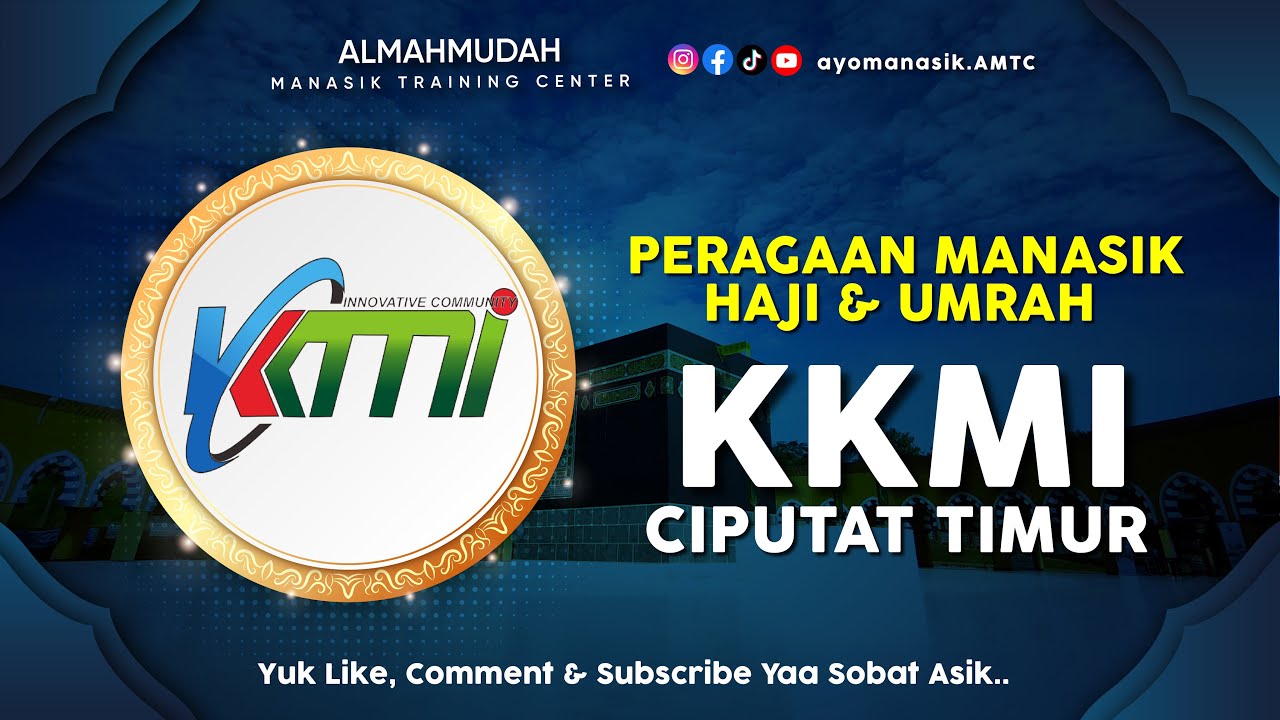 Peragaan Manasik II KKMI Ciputat Timur II Ayomanasik.AMTC - YouTube