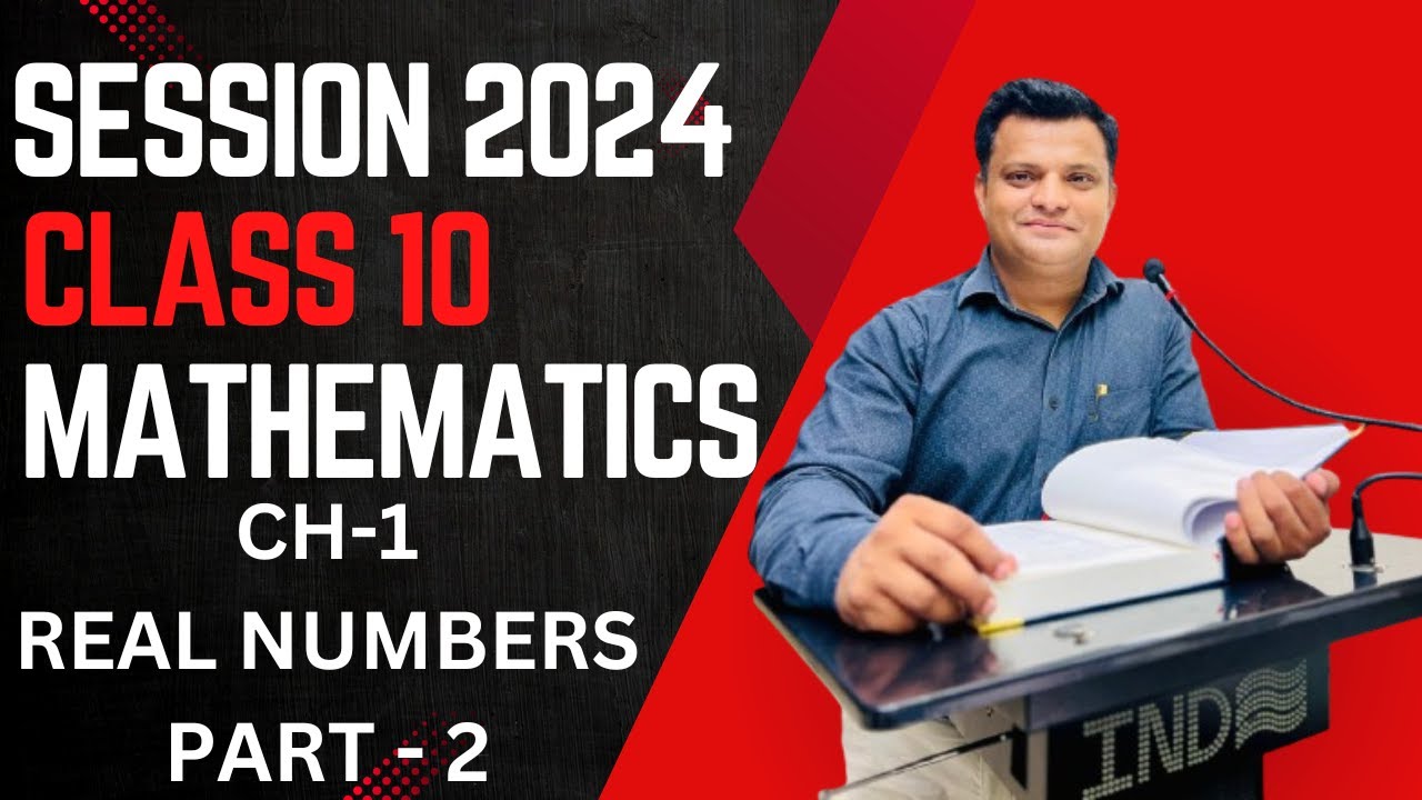 Real Numbers | Class 10th Mathematics | Chapter 1 | Introduction | Part ...