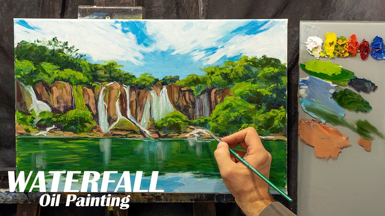 Painting a Beautiful Waterfall in Oils | Time-Lapse - YouTube
