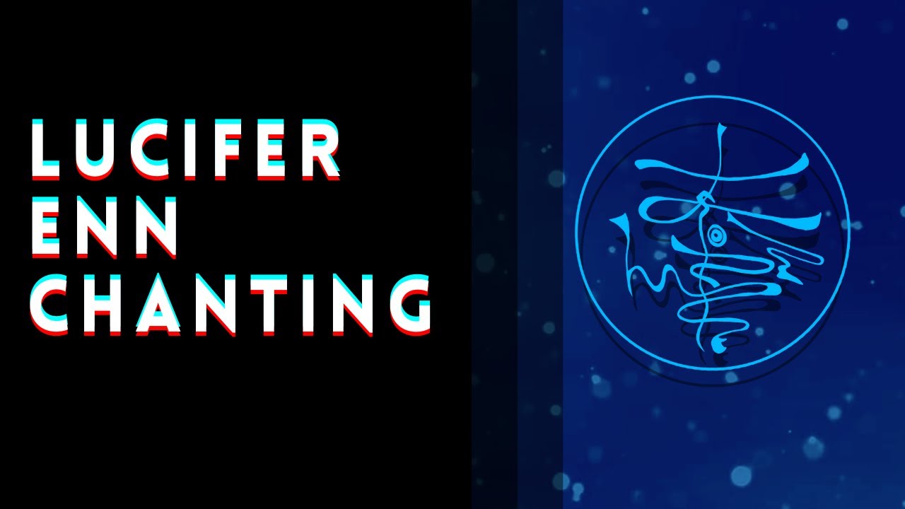 Lucifer's Enn Chanting [108 Repetitions] - YouTube